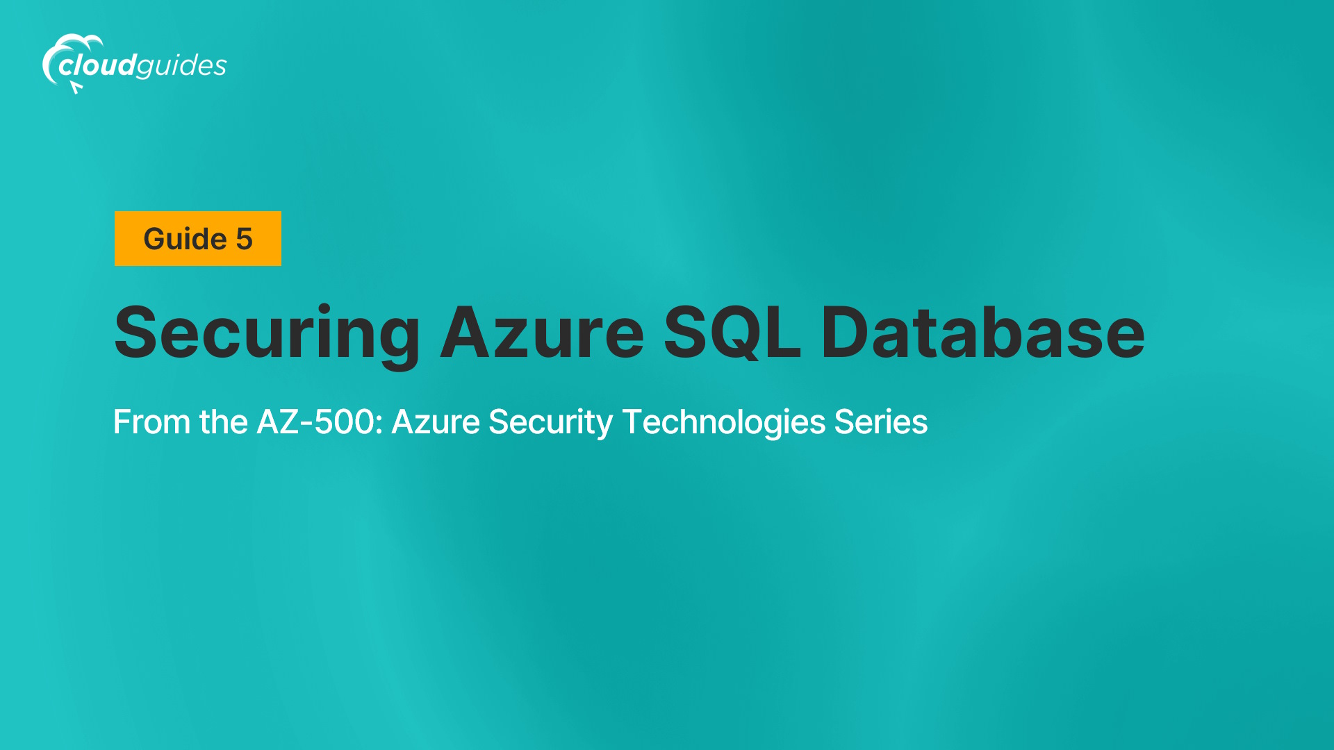 Az 500 Securing Azure Sql Database Interactive Guide